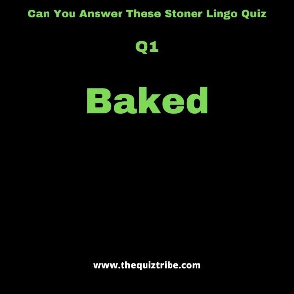 What Is The Meaning Of This Stoner Lingo? - The Quiz Tribe